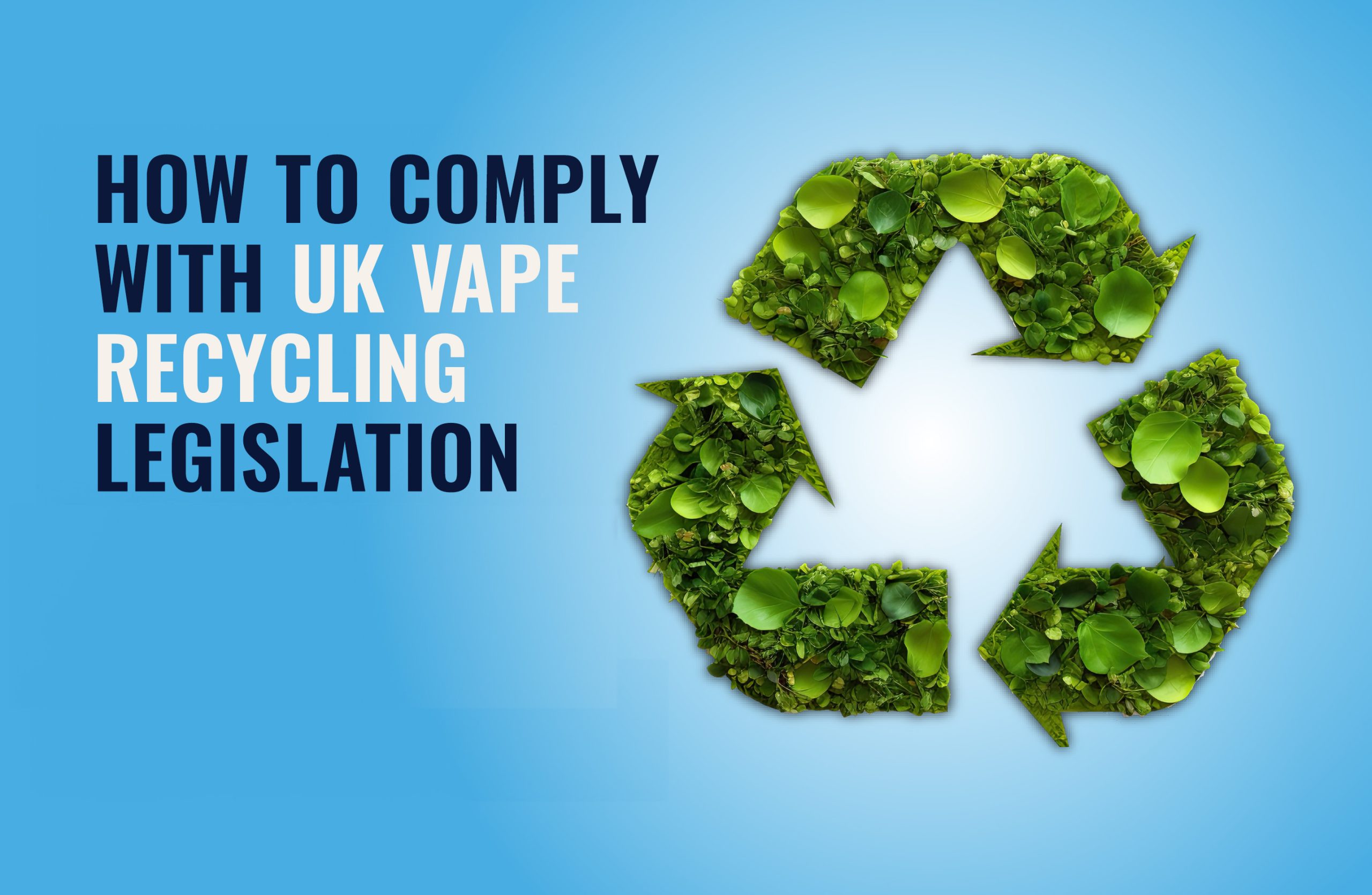Vape Recycling: How To Comply With UK Legislation as a Retailer ...